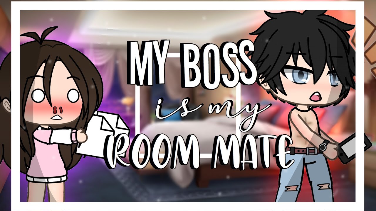 My boss is my room mate || GLMM || GACHA life mini movie |¥ - YouTube