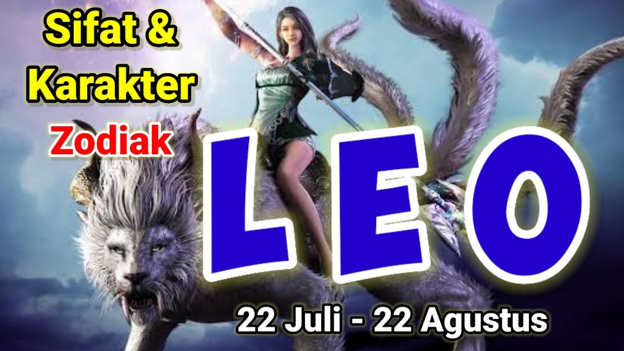 Sifat dan Karakter Zodiak Leo || Karaktetistik Bintang Leo - YouTube