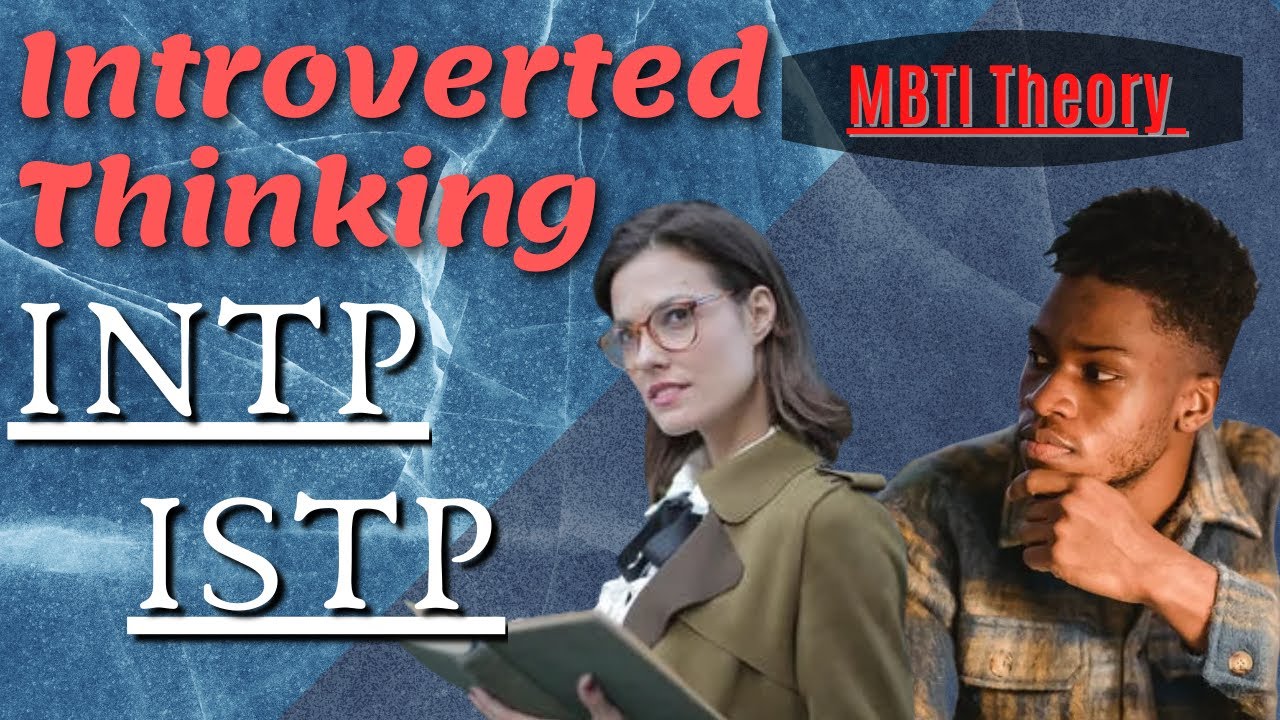 What Is Introverted Thinking - EP 3 /9 - What Ti (Introverted Thinking ...