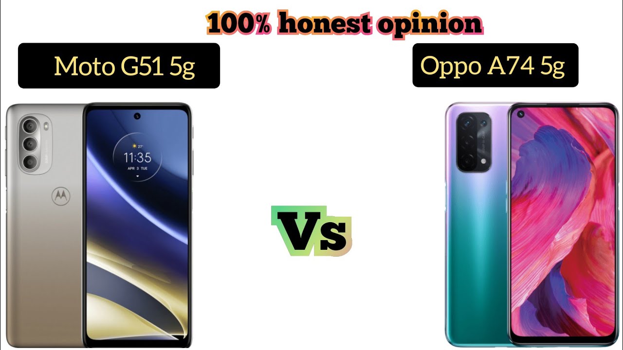 Moto G51 5g Vs Oppo A74 5g Youtube
