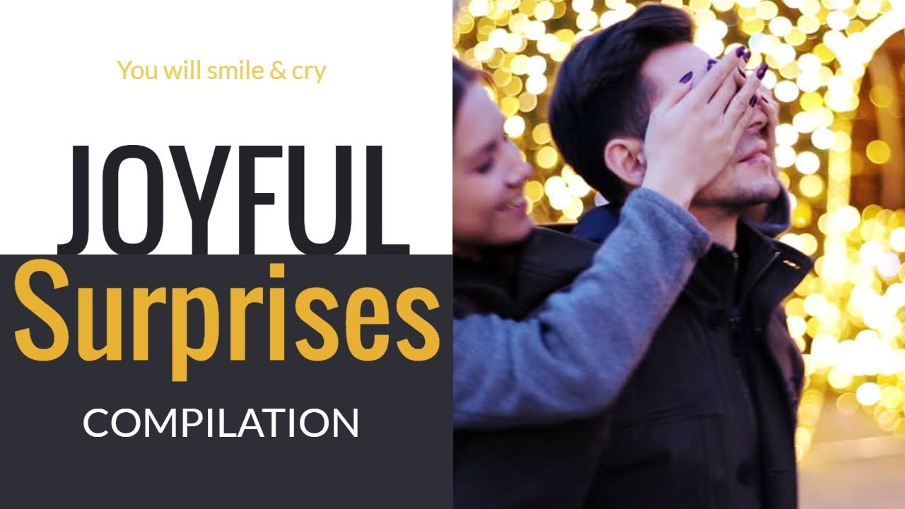 Joyful Surprises Video Compilation - Will Make You Smile & CRY - YouTube