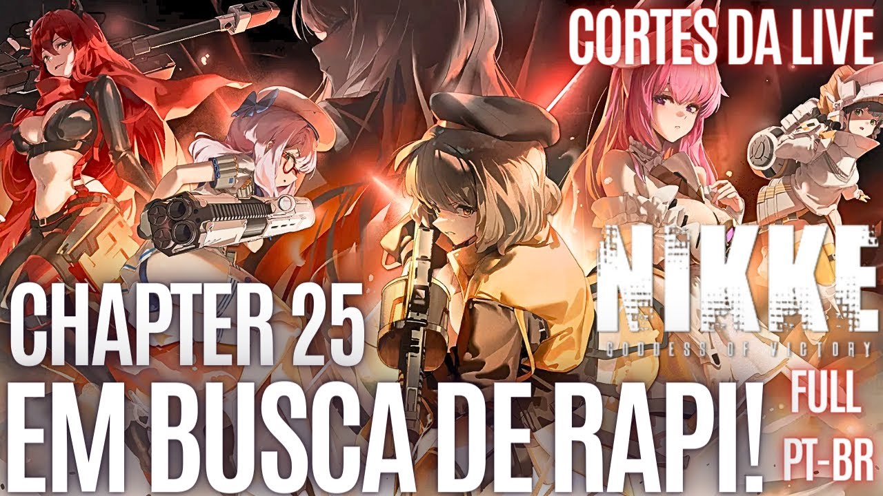 CORTE DA LIVE: CHAPTER 25: EM BUSCA DE RAPI! | GODDESS OF VICTORY ...