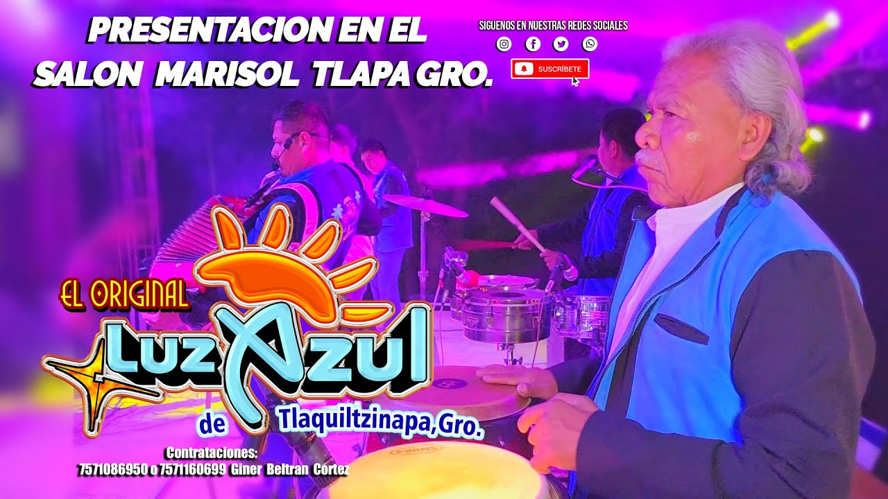 GRUPO LUZ AZUL DE TLAQUILTZINAPA GRO. # 1 PRESENTACION EN VIVO SALON MARISOL TLAPA GUERRERO ...