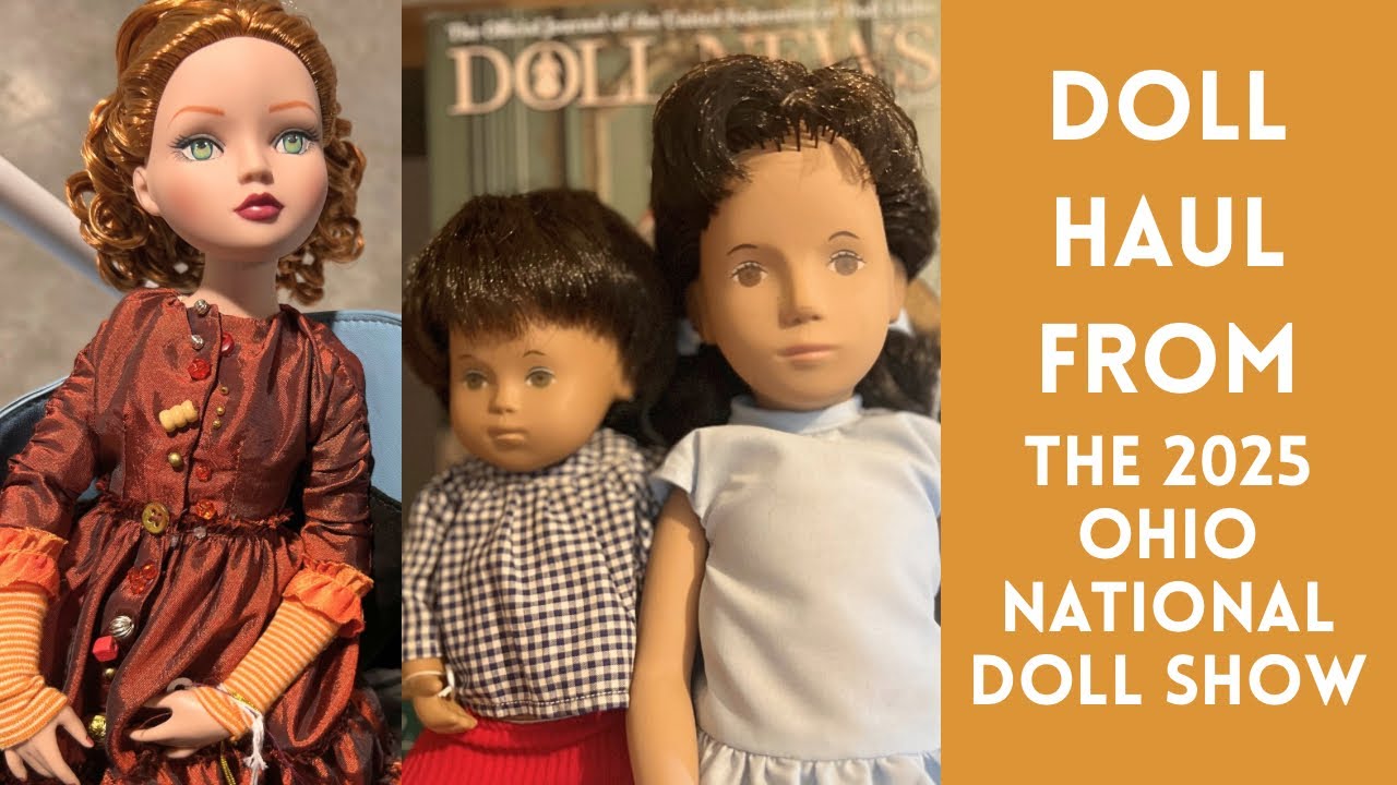 Doll Haul from the 2025 Ohio National Doll Show - YouTube
