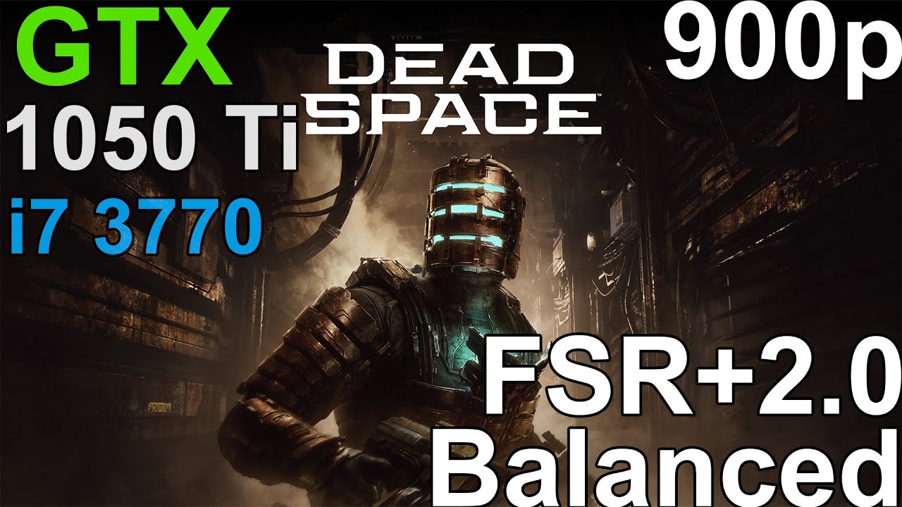 Dead Space GTX 1050 ti - i7 3770 - 900p - YouTube