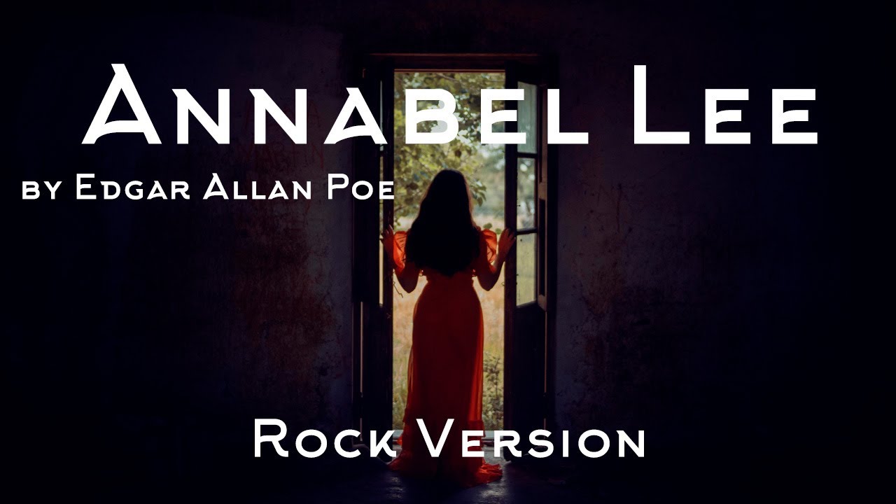 "Annabel Lee" - Edgar Allan Poe | Rock Version - YouTube