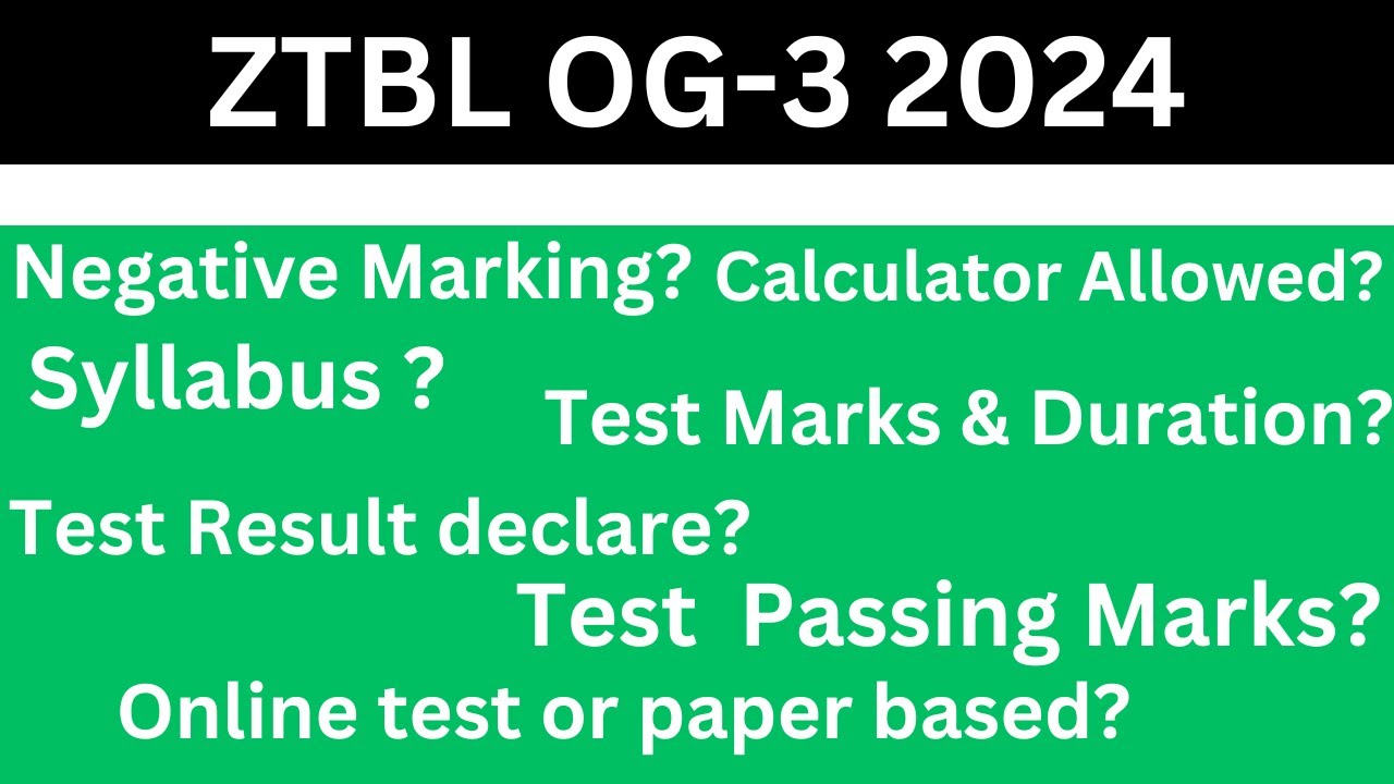 ZTBL OG 3 Test Merit, Test Result, Negative Marking ,Test Duration ...