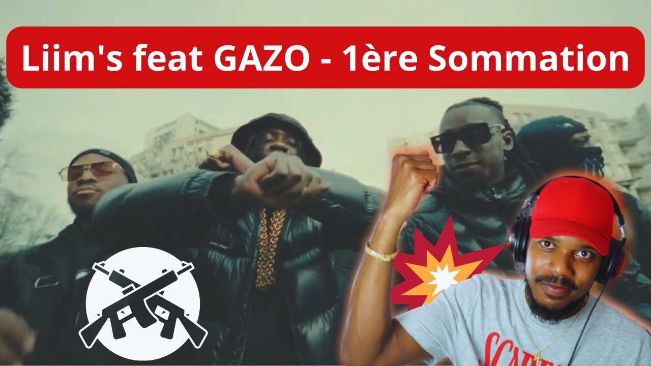 2 Bangers en 1 son ! |Liim's feat GAZO - 1ère Sommation (Reaction) - YouTube