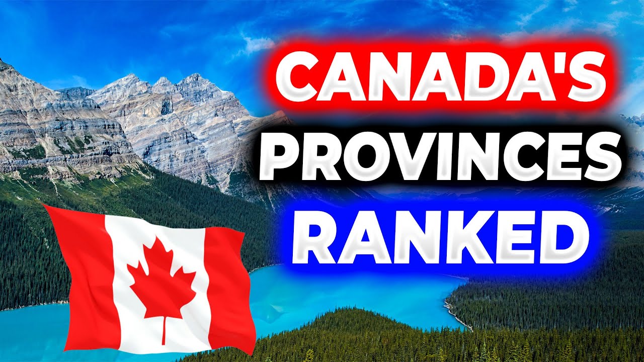 All 10 PROVINCES and Territories in CANADA Ranked WORST to BEST | 2024 ...