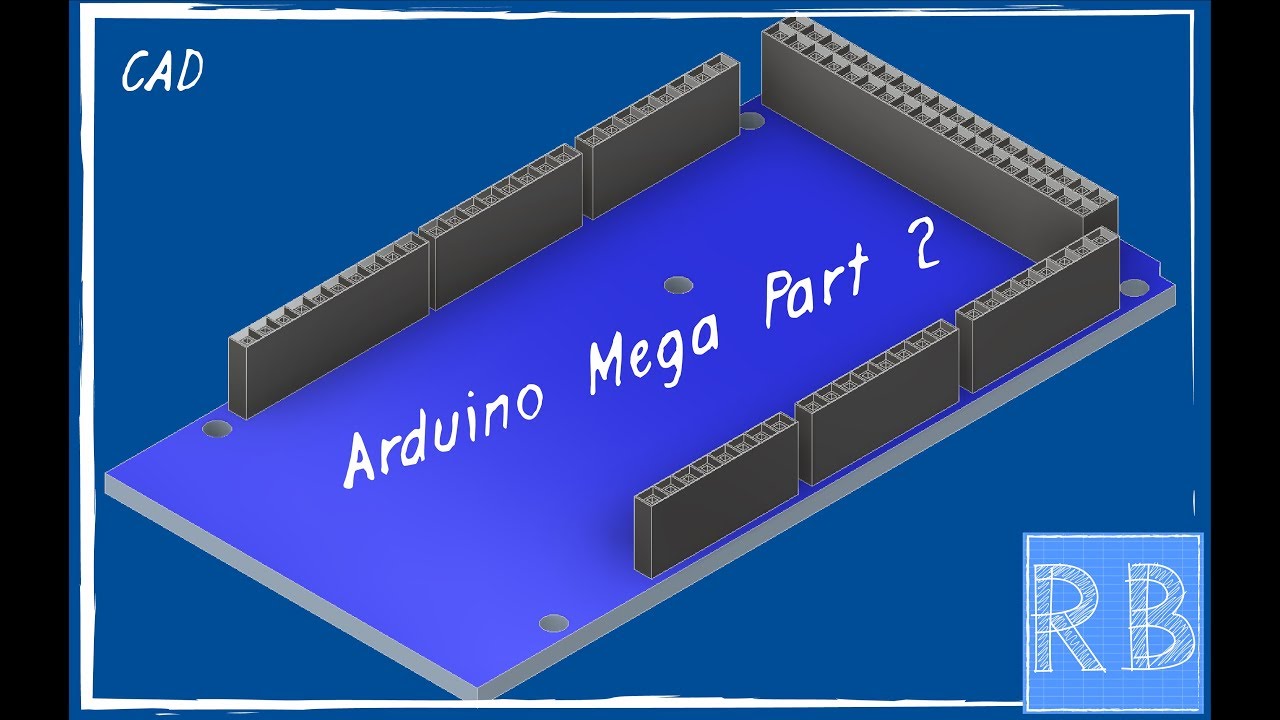 The Robot Builder CAD Episode 2 (Arduino Mega Part 2) - YouTube