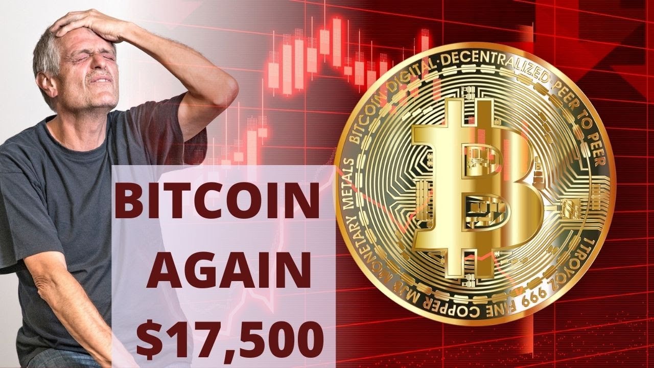 BITCOIN NEWS TODAY |BITCOIN PRICE PREDICTION|BITCOIN LOSES $17,500 ...