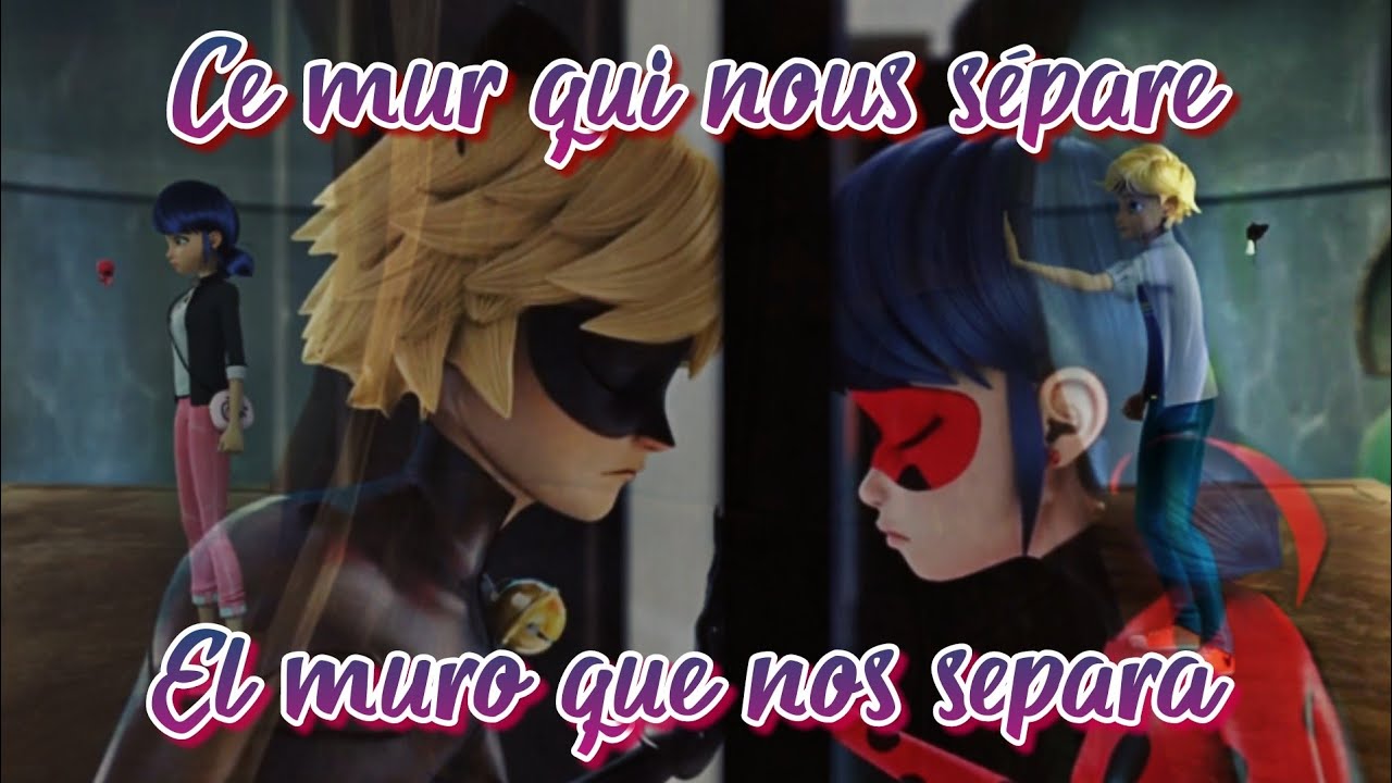Ce mur qui nous sépare/El muro que nos separa/Miraculous Ladybug ...