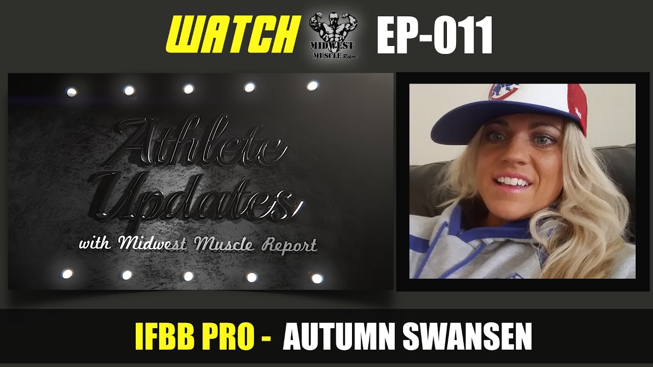 ATHLETE UPDATE EP-011 | IFBB PRO Autumn Swansen - YouTube