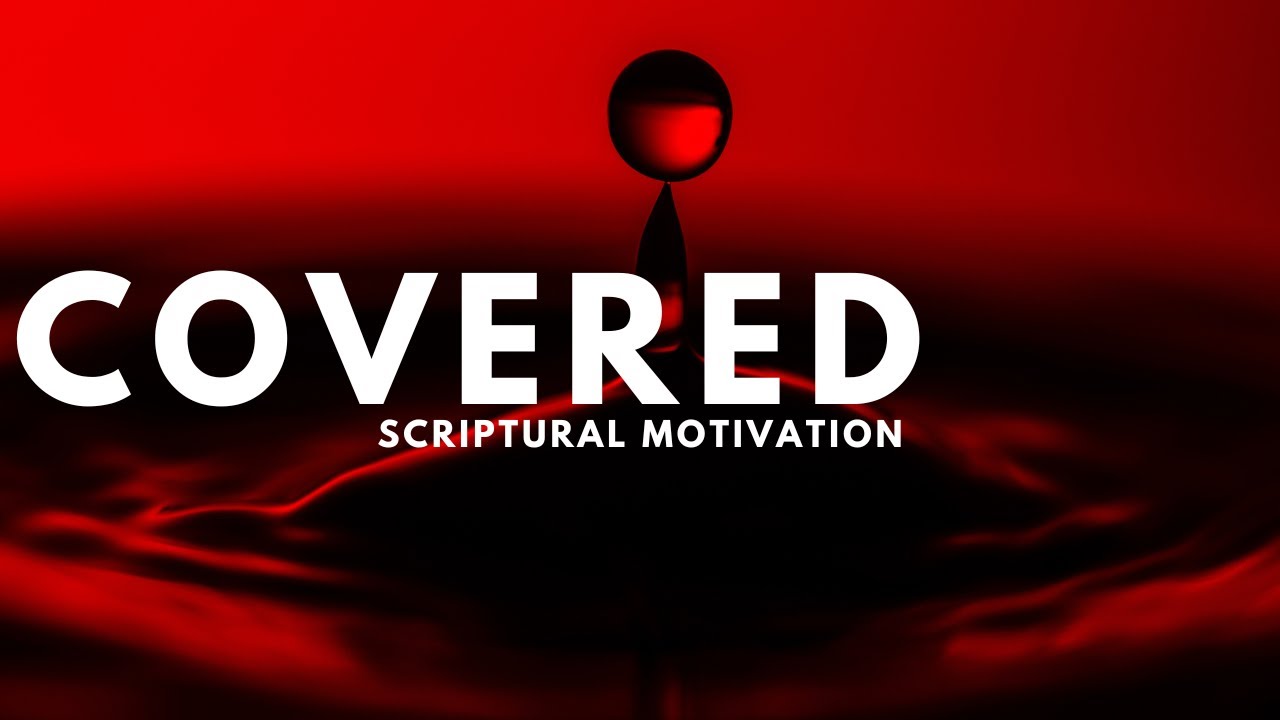 COVERED | SCRIPTURAL MOTIVATION - YouTube