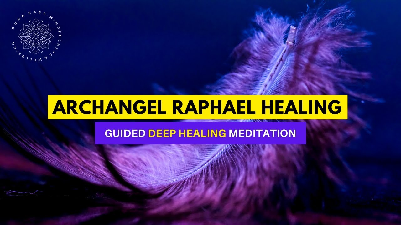 Archangel Raphael Powerful, Guided Healing Meditation - YouTube