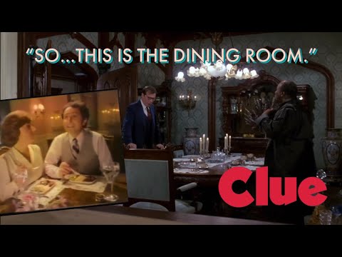 "Clue" (1985): Why Does Mr. Green Say "So...this is the Dining Room ...