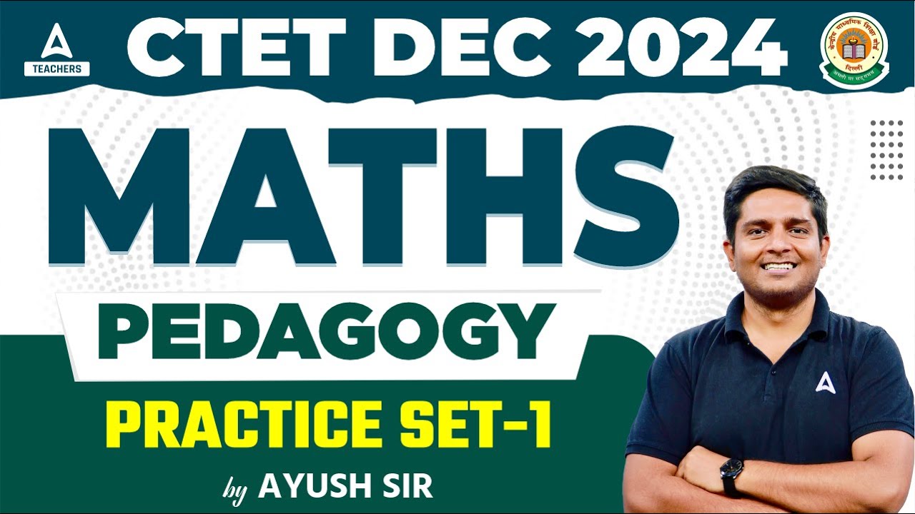 CTET Maths Pedagogy | CTET Maths Preparation By Ayush Sir | CTET Maths Pedagogy ( Practice Set ...