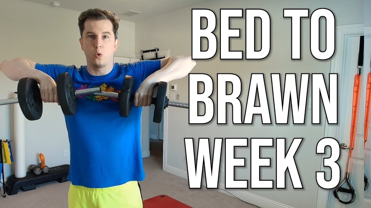 Bed To Brawn Week 3: Exercise no matter what - YouTube