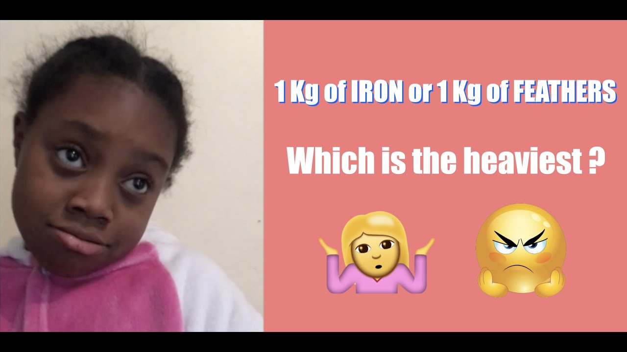 What is the heaviest between 1kg of iron and 1kg of feathers? 🤔🤷‍♀️ ...