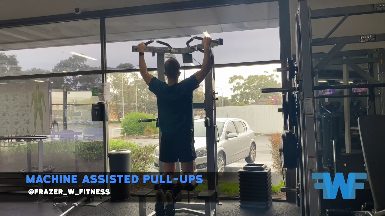 Machine Assisted Pull-Ups (FWF) - YouTube