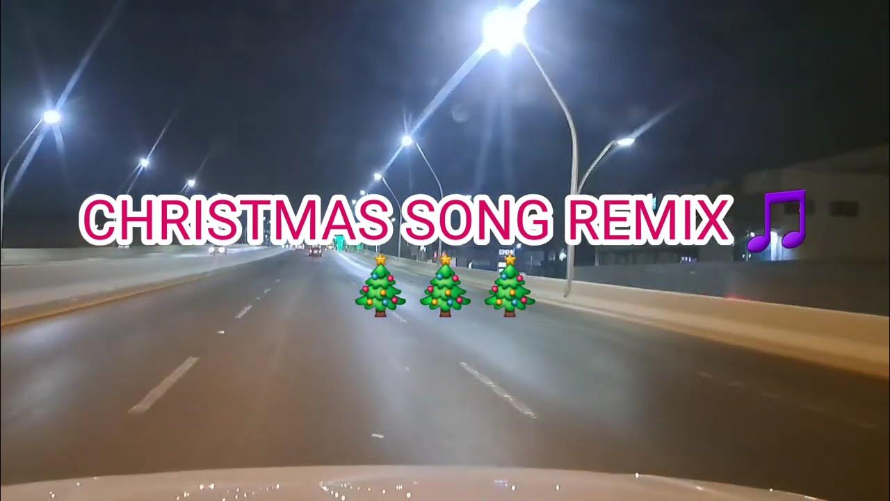 CHRISTMAS SONG REMIX 🎵 🎄🎄🎄 - YouTube