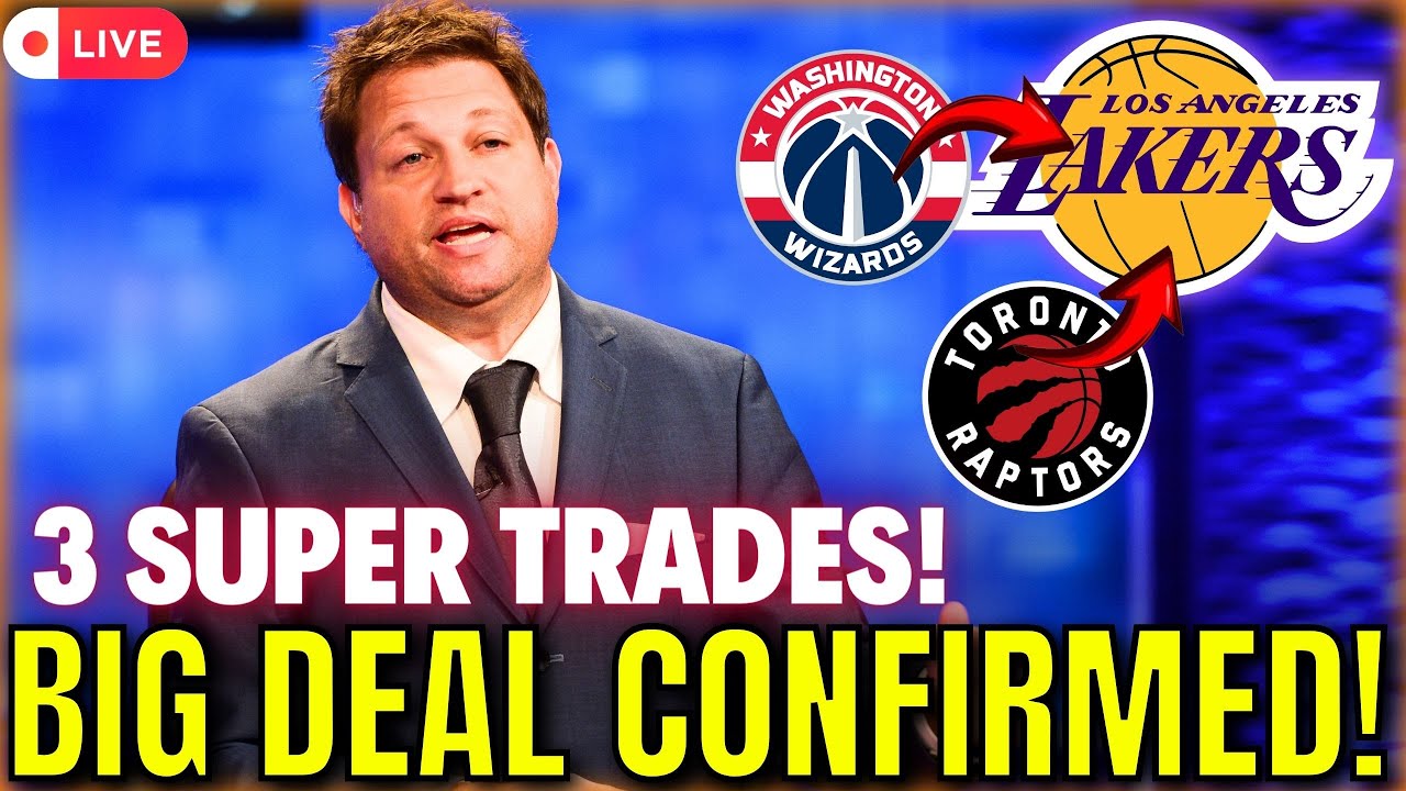 FINALLY CONFIRMED! LAKERS FINALIZE BIG TRADE WITH WIZARDS AND RAPTORS ...