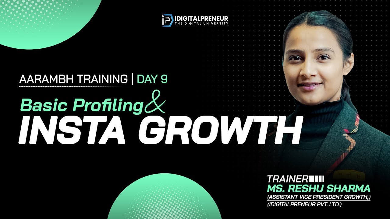 Basic Profiling & Instagram Growth | Ms. Reshu Sharma #idigitalpreneur ...