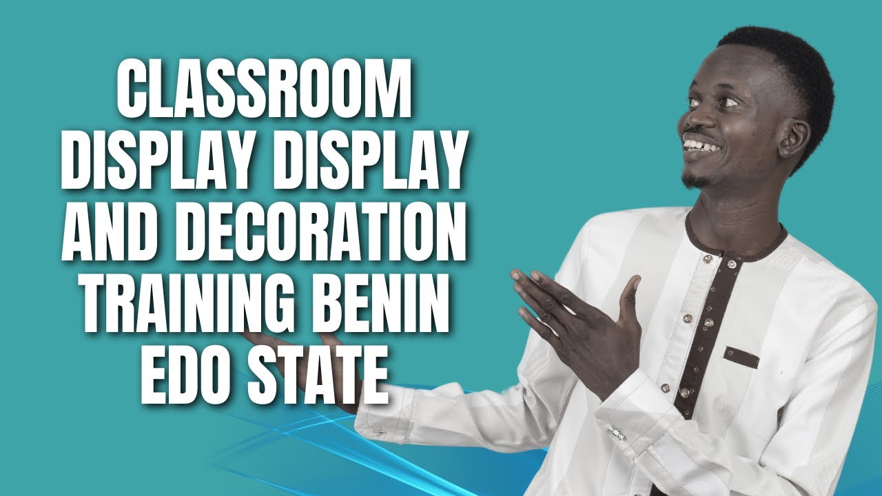 Classroom Display display and decoration training Benin Edo state - YouTube