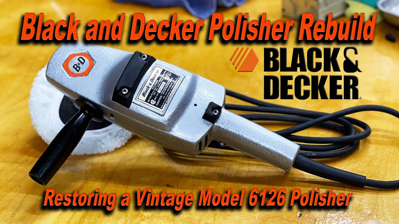 Restoring a Black and Decker Model 6126 Type 3 Polisher - YouTube