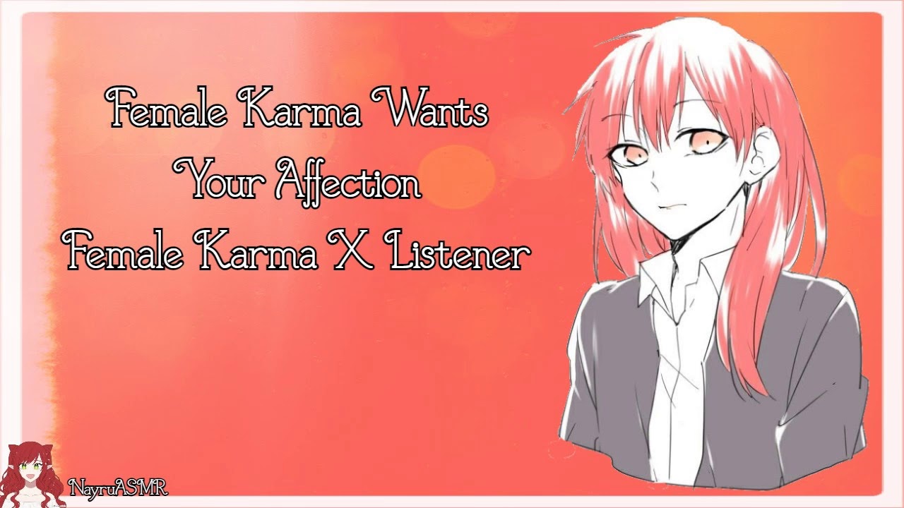 Female Karma Wants Your Affection (Female Karma X Listener) - YouTube