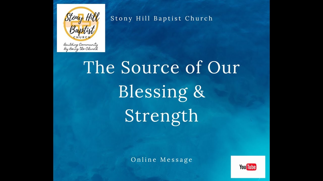 The Source of Our Blessing & Strength - YouTube