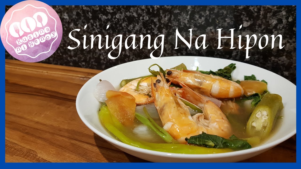 SINIGANG NA HIPON|EASY RECIPE|FILIPINO FAVORITE|Panlasang Pinoy|Lutong ...