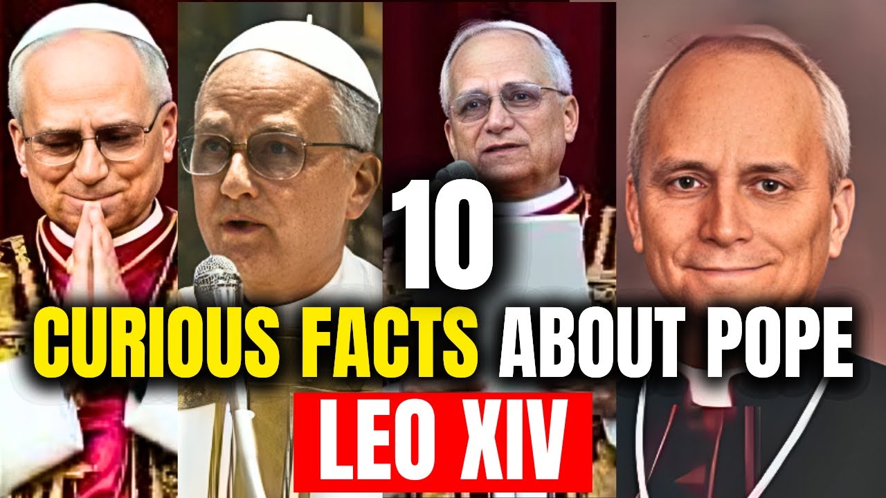 Discover The 10 Most Important Facts Of The Life Of Pope Leo XIV - YouTube