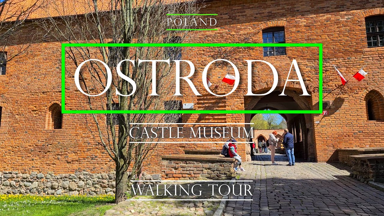 [4K] POLAND OSTRÓDA CASTLE MUSEUM WALKING TOUR/ZAMEK KRZYŻACKI W ...