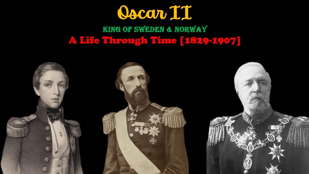 Oscar II - A Life Through Time (1829-1907) - YouTube