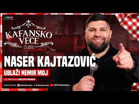 NASER KAJTAZOVIC - UBLAZI NEMIR MOJ | UZIVO | MELITO BAND | 2026 | KAFANSKO VECE