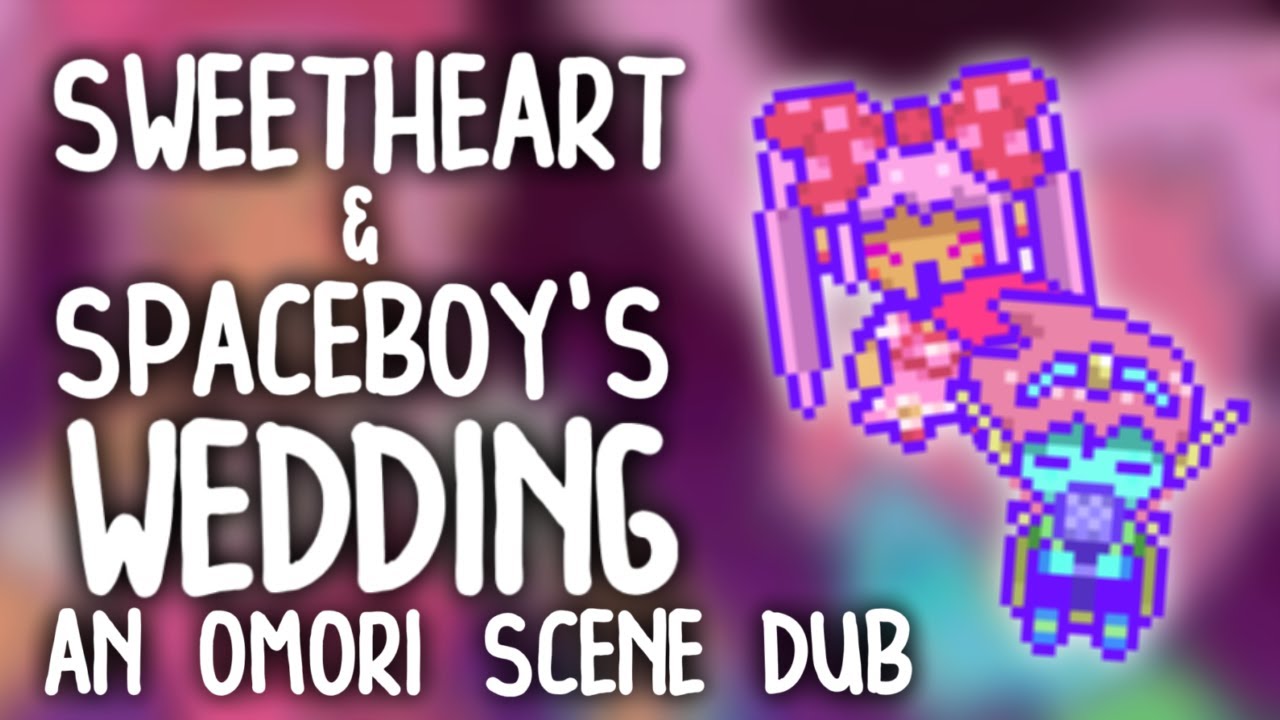 Sweetheart & Spaceboy Marry - An OMORI Scene Dub - YouTube
