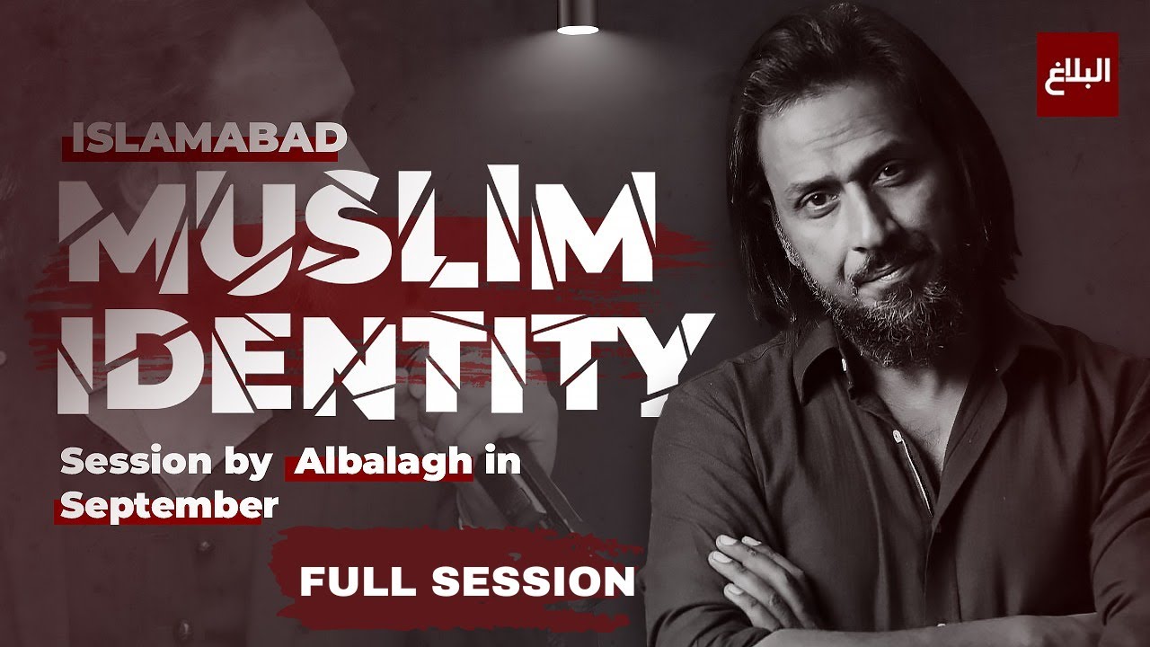 The Muslim Identity session 2022 by Sahil Adeem | Albalagh - YouTube