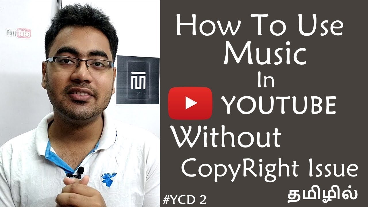 #2 YCD | How to use music in youtube Without copyright issue 🤔| தமிழில் ...