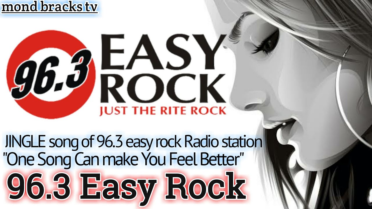 96.3 Easy Rock Jingle Song 2021 | One song can make you Feel better ...