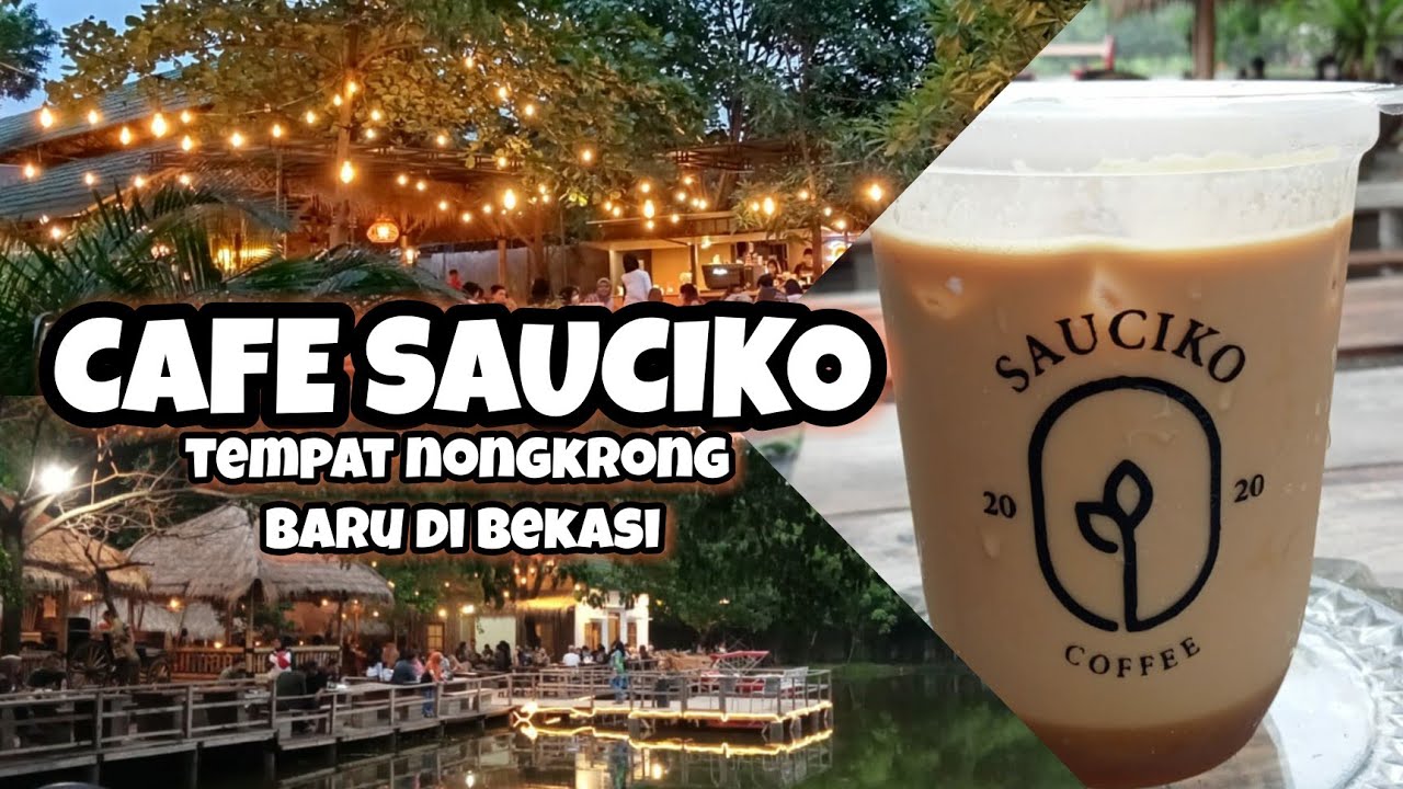 CAFE SAUCIKO CIKUNIR || A NEW HANGOUT PLACE IN BEKASI || Kim family ...