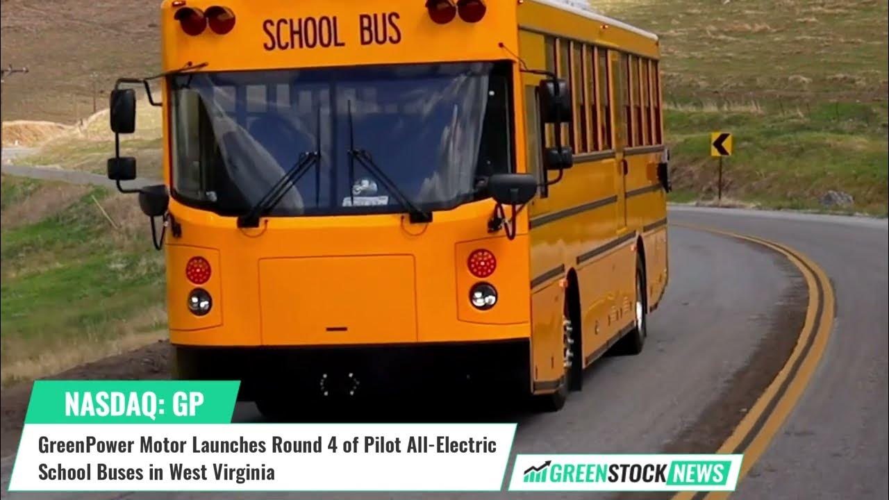 GreenPower Motor ($GP) Launches Round 4 of Pilot All-Electric School Buses in West Virginia ...