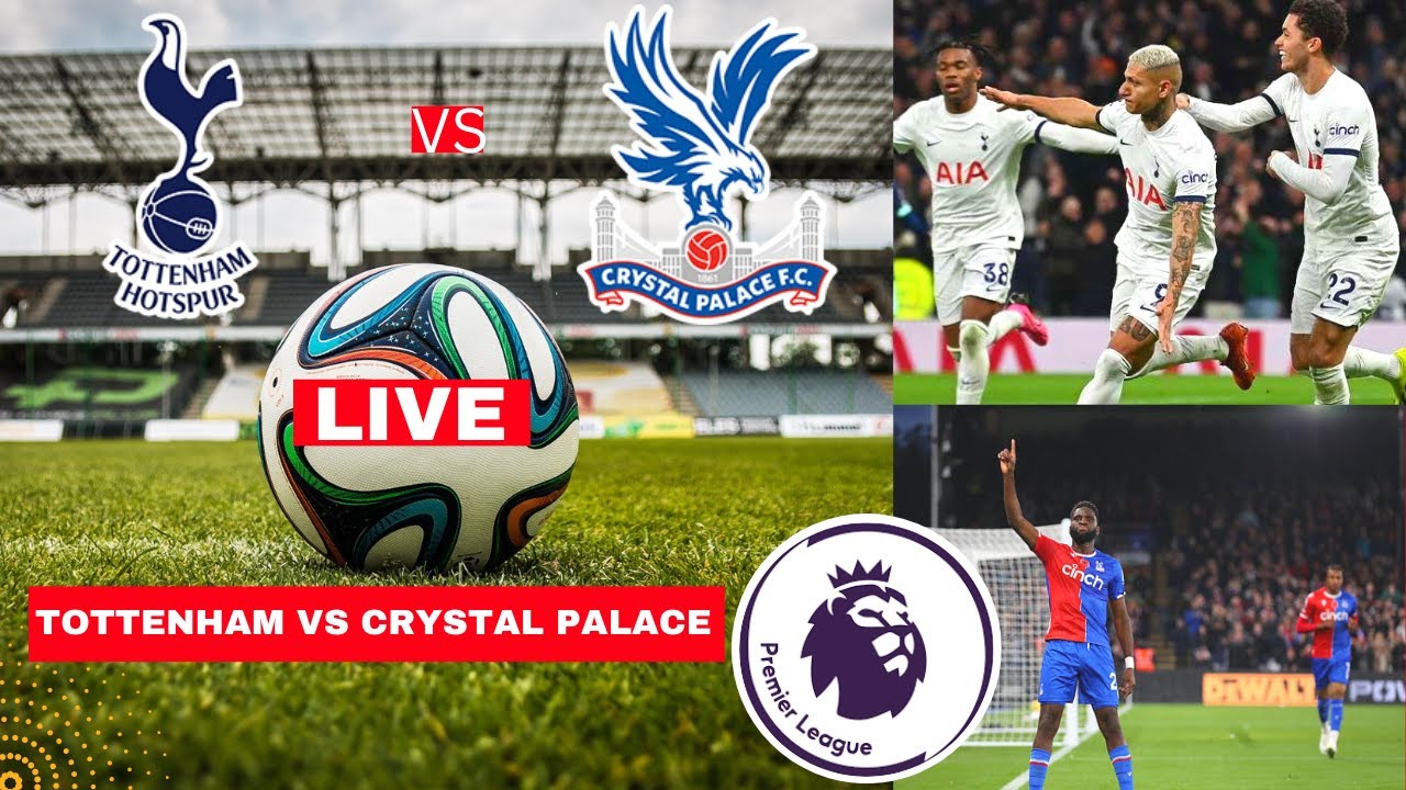 Tottenham vs Crystal Palace Live Stream Premier League Football EPL ...