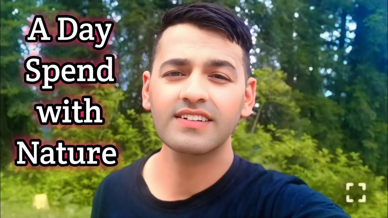 A Day Spend With Nature||Pahadi Vlogger||Varun Himachali || - YouTube