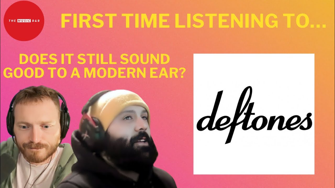 TWO IDIOTS Listen to Deftones for the FIRST TIME! - YouTube