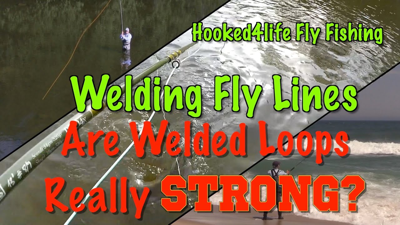 Welding Fly Lines: How Strong Are Homemade Welded Loops? - YouTube