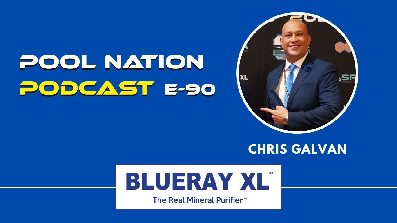 E-90 Pool Nation Podcast - Chris Galvan from Blueray XL - YouTube