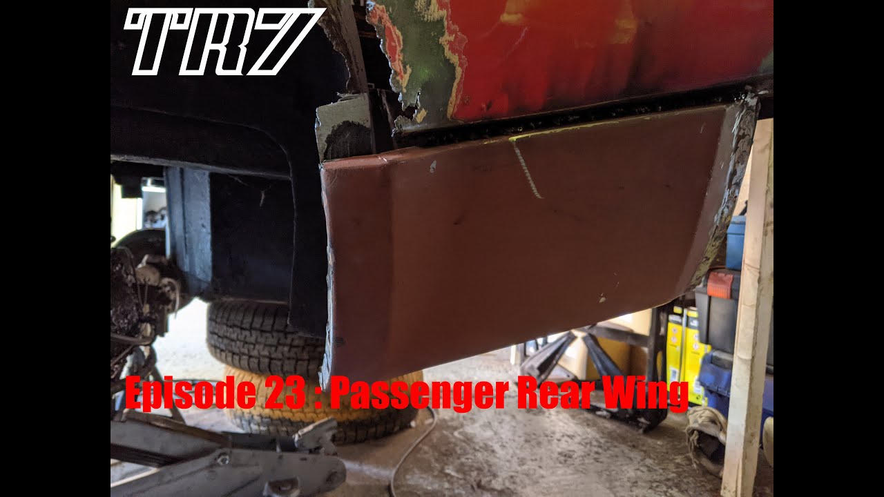 Triumph TR7 Restoration Episode 22 Passenger Rear Wing - YouTube