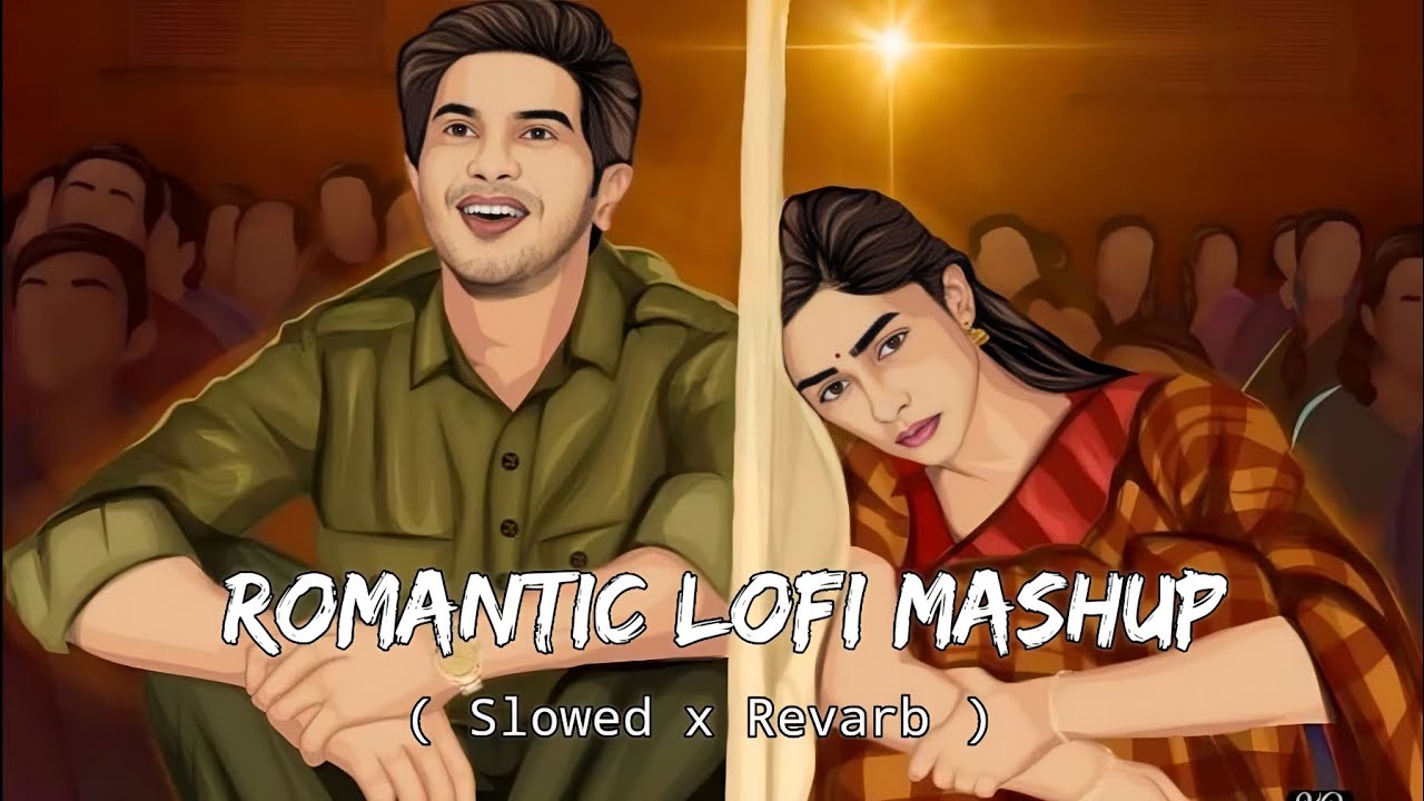 Romantic Lofi Mashup | ( Slowed and Reverb ) | Nonstop 20 minutes ...