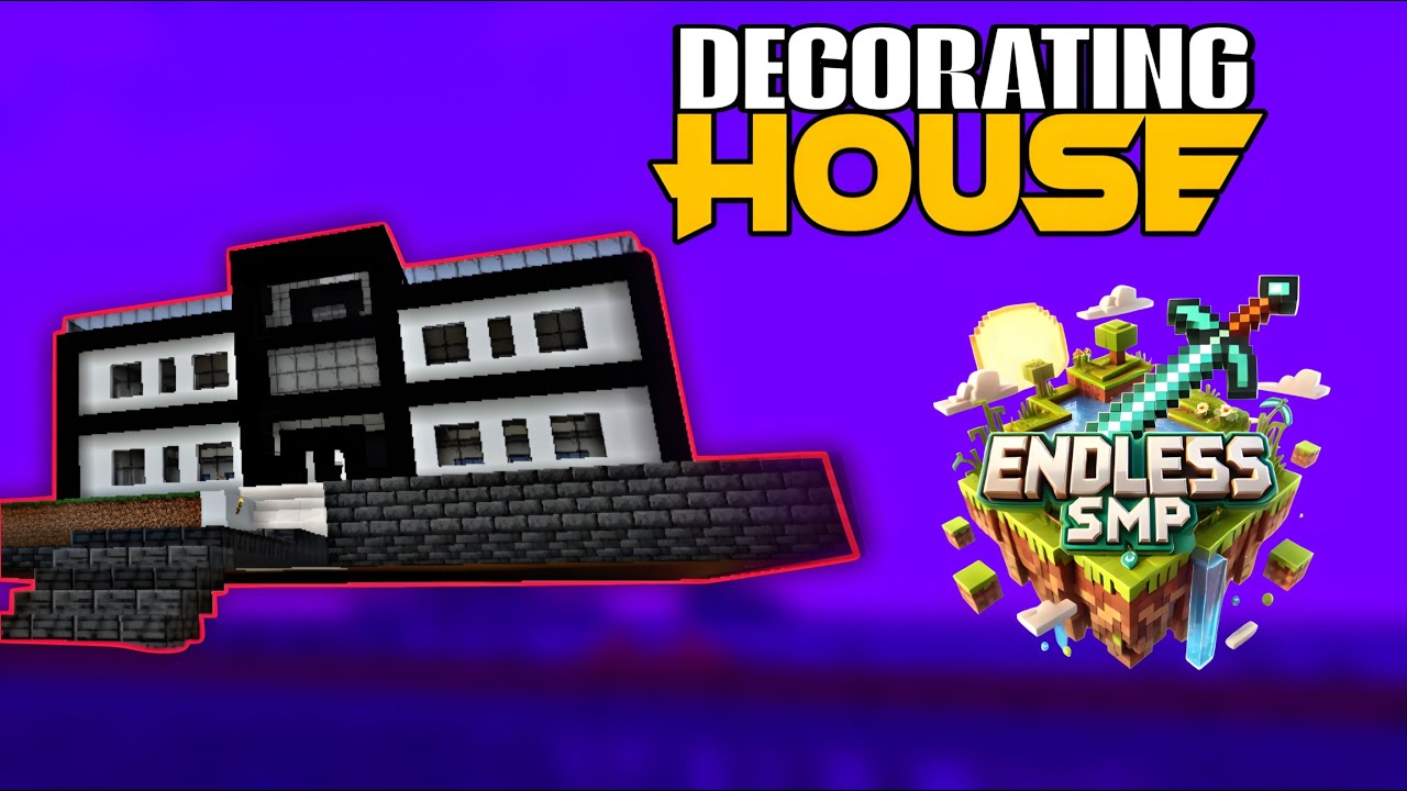 DECORATING MY HOUSE IN ENDLESS SMP | MINECRAFT SURVIVAL SERIES ...